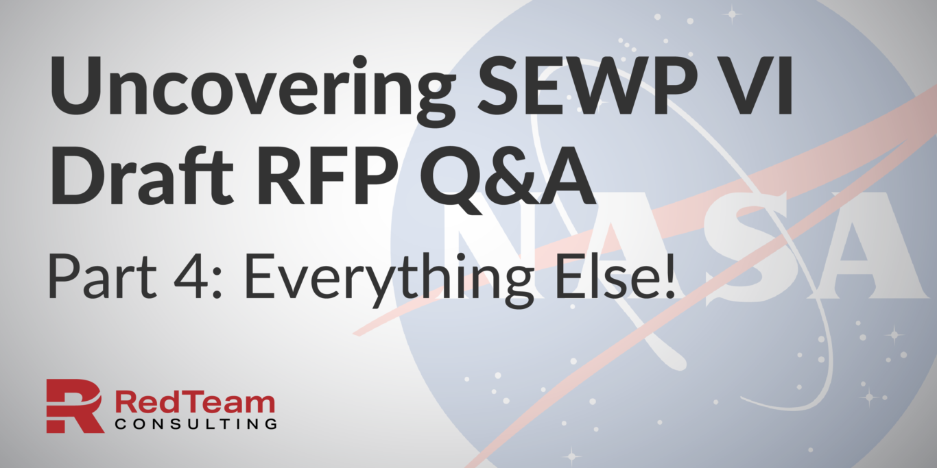 Uncovering SEWP VI Draft RFP Q&A: Part 4 Everything Else